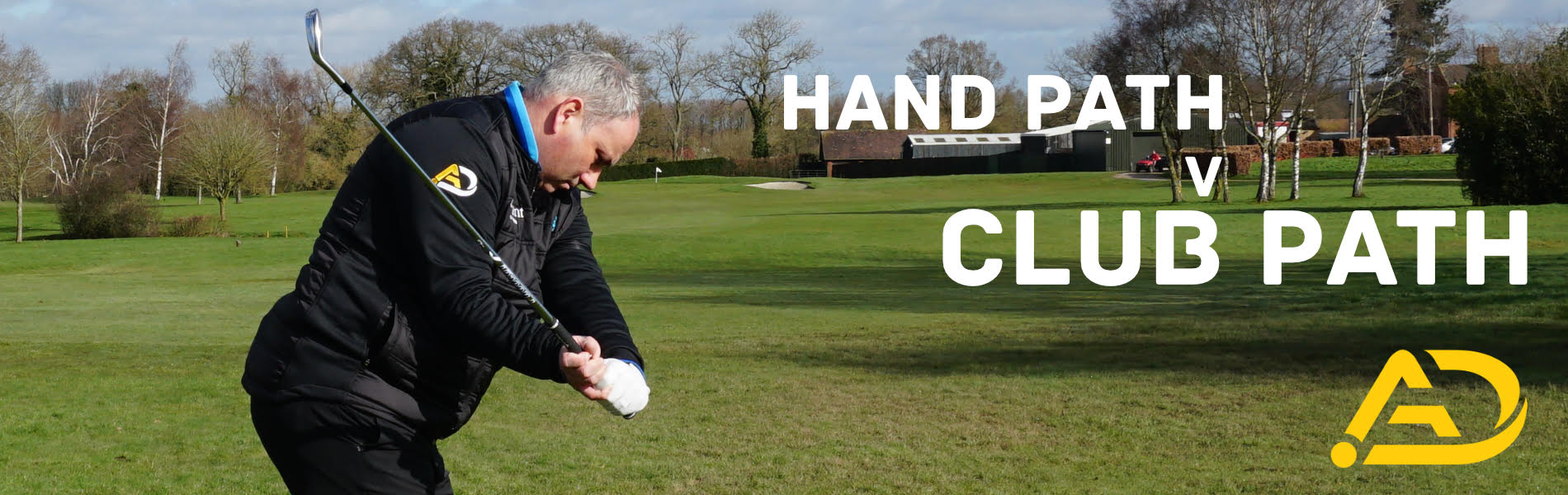 Hand Path V Club Path - Alistair Davies Golf
